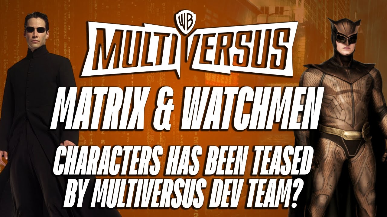 Multiversus Matrix & Watchmen Characters Has Been Teased For The Game ...