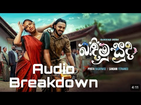 Bandimu Suda (බඳිමු සුදා) Audio Breakdown | Piyath Rajapakse x Lahiru ...