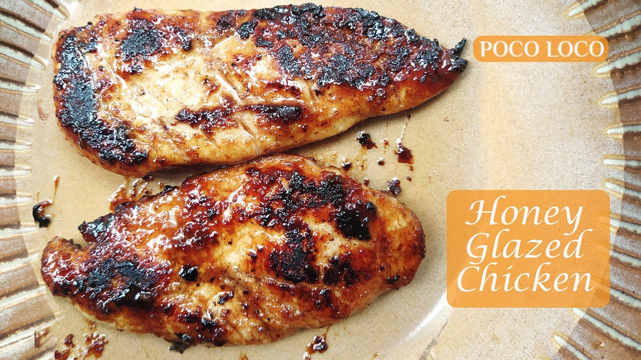 Honey Glazed Chicken | Quick and Easy Recipe | Poco Loco Healthy Recipe ...