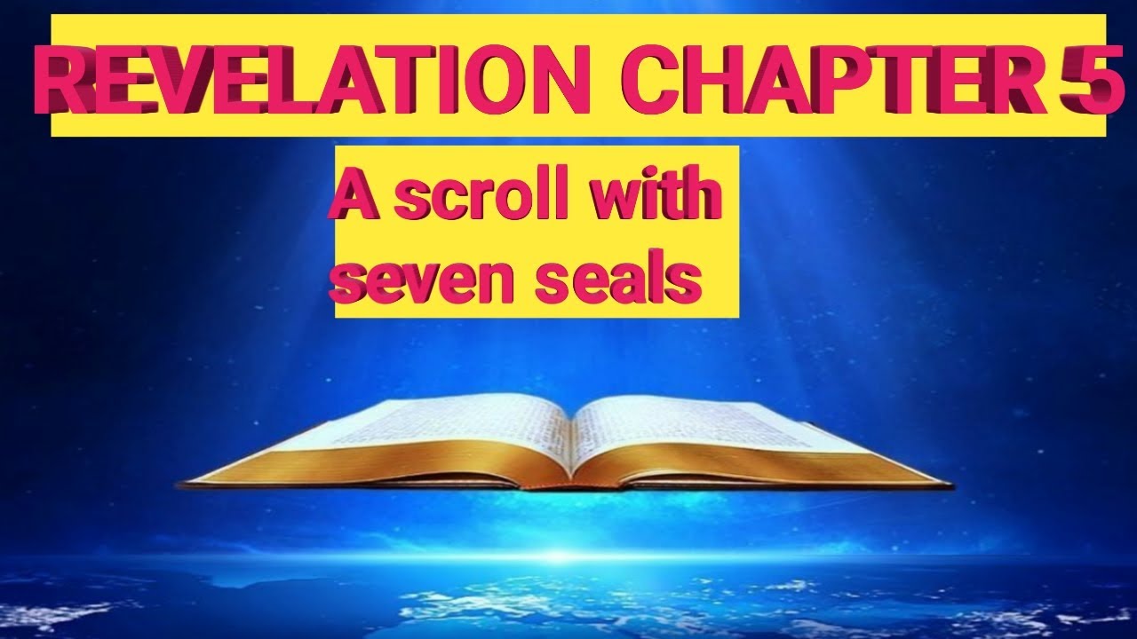 Revelation Chapter 5: Secret. The Lamb Worthy to Open the Scroll. - YouTube