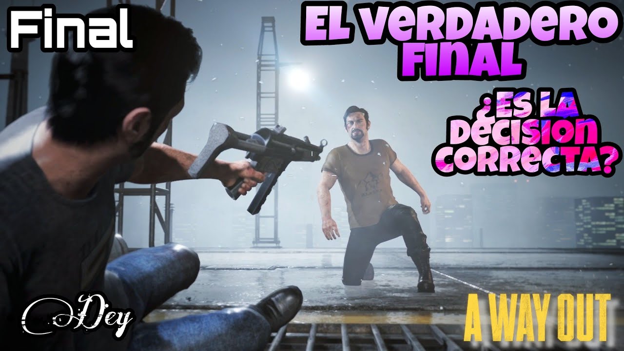 EL VERDADERO FINAL – #6 A WAY OUT | 2023 - GAMEPLAY ESPAÑOL - YouTube