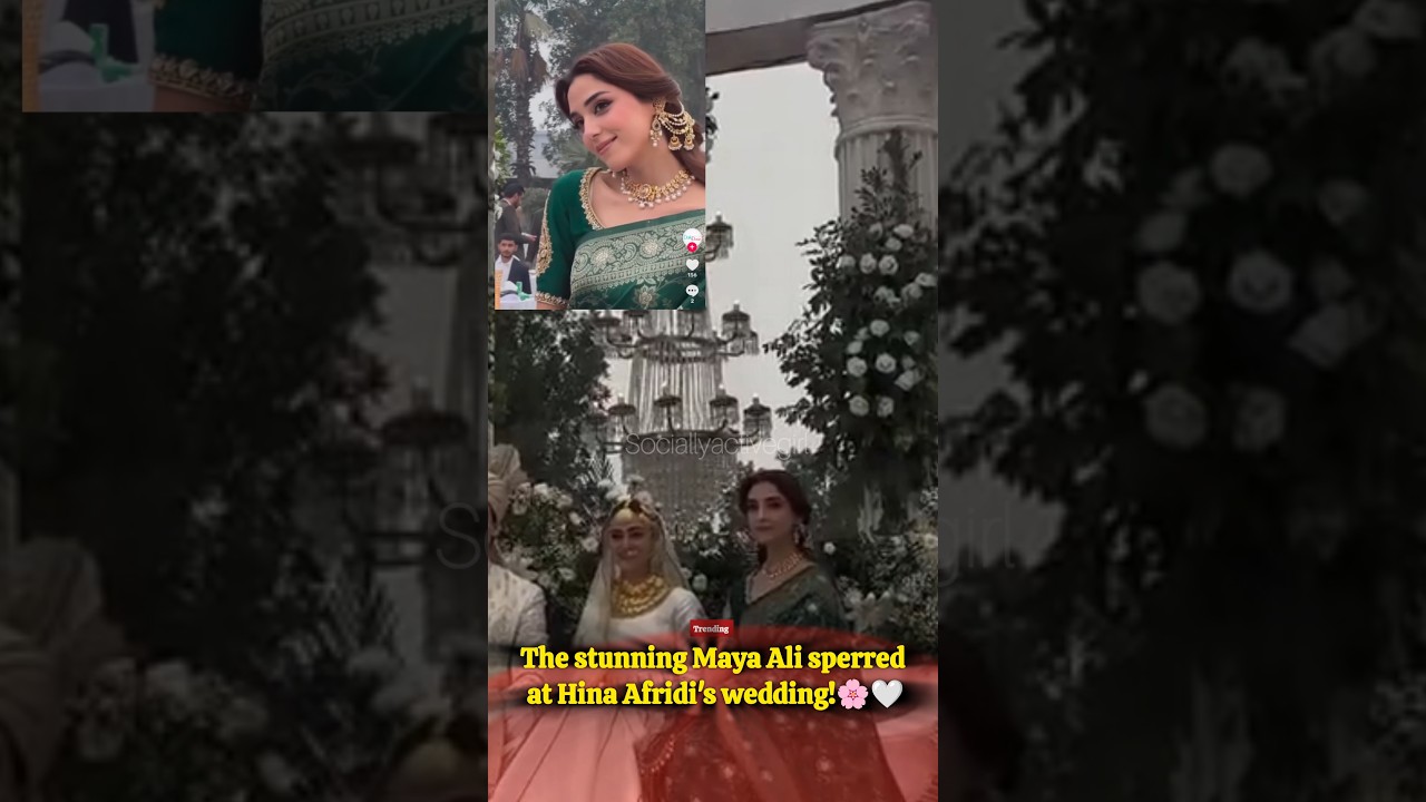 The stunning Maya Ali sperred at Hina Afridi's wedding!#hinaafridi # ...