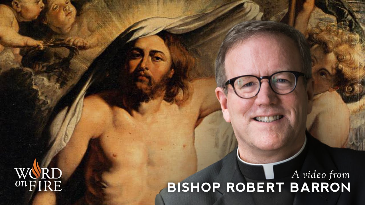 Bishop Barron on the Resurrection of Jesus - YouTube
