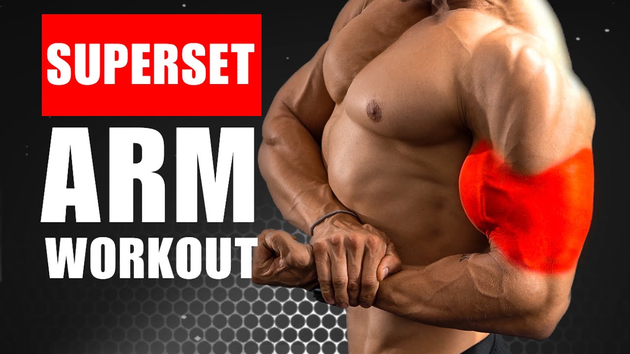 Full SUPERSET arm workout - GET BIGGER ARMS with this technique - YouTube