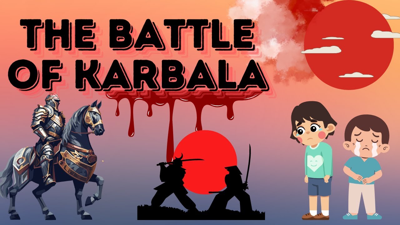 The battle of Karbala || The story of courage || Stories for kids # ...