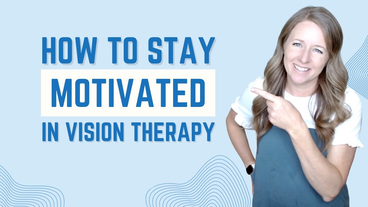 How To Stay Motivated in Vision Therapy When You Have Strabismus - YouTube