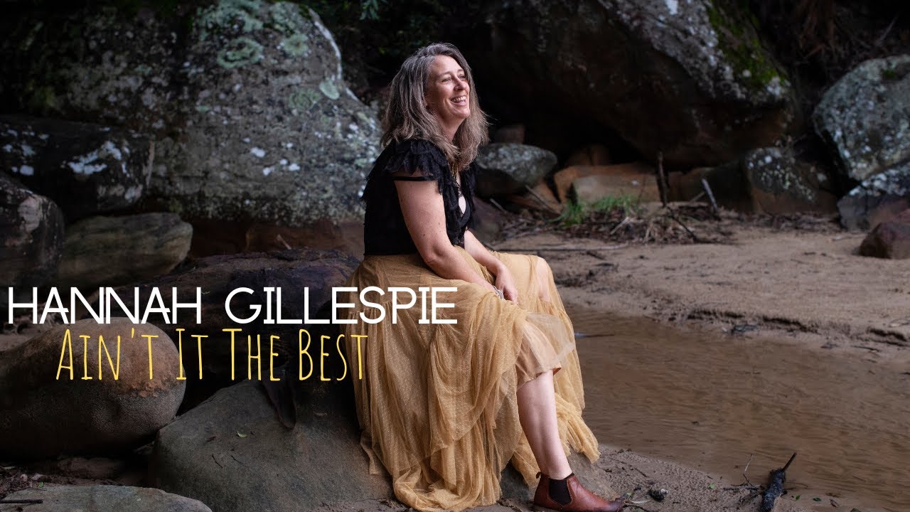 Ain't it the Best - Hannah Gillespie - YouTube
