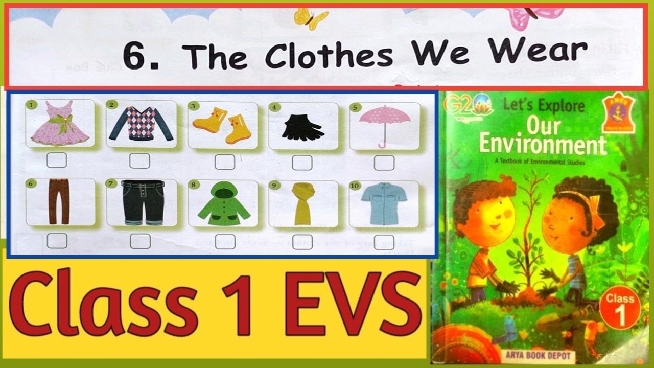 The Clothes we wear + Exercise | Chapter 6 Class 1 EVS | Let's Explore ...