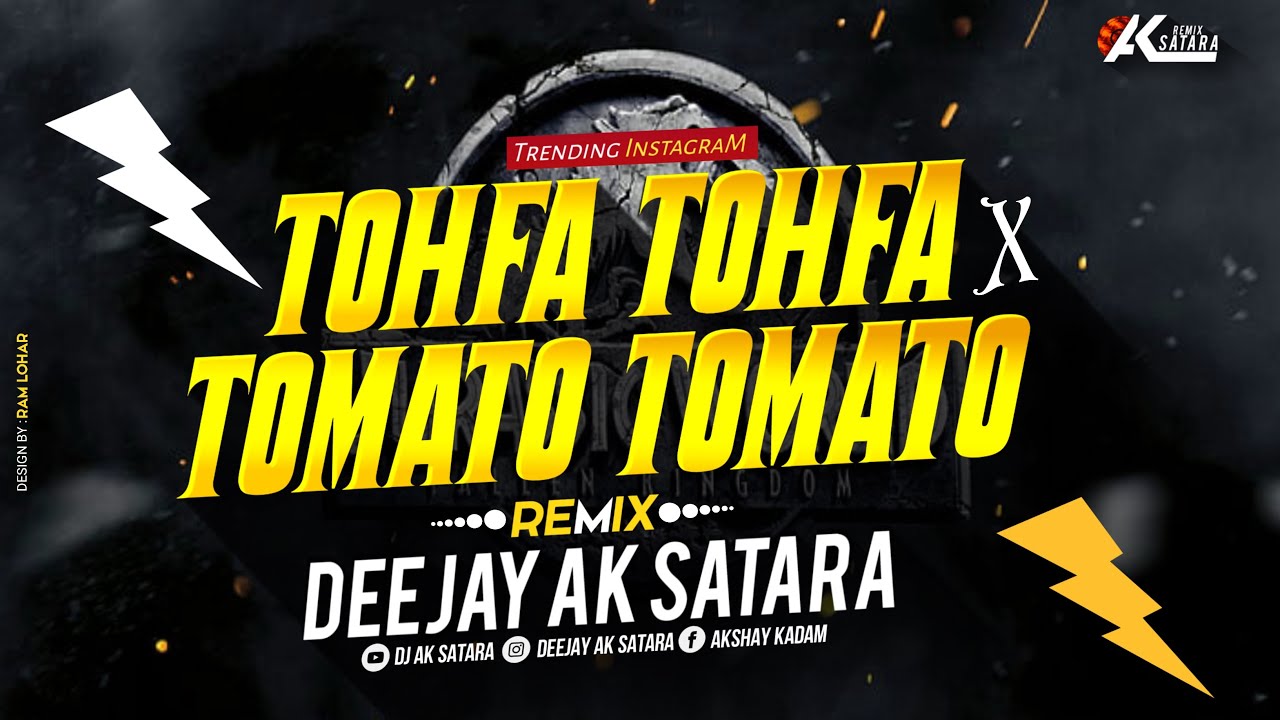Pyar Ka Tohfa Tera x Tomato Tomato | Dj Ak Satara - YouTube Music