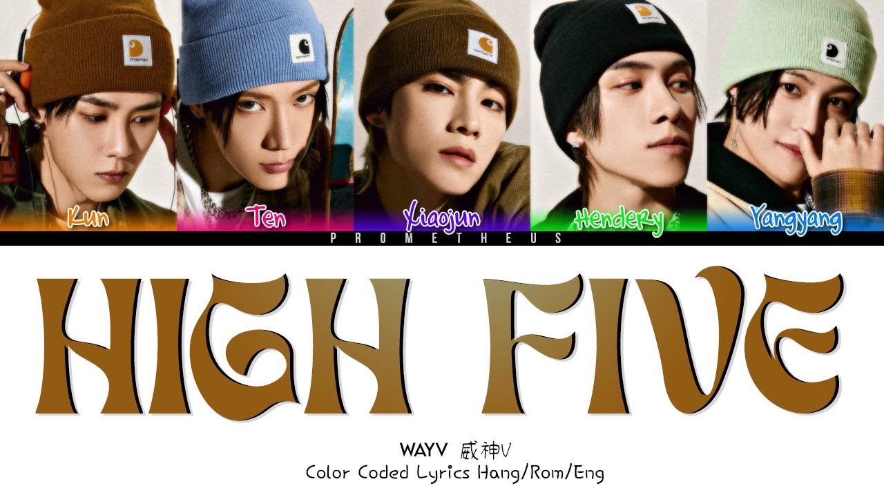 威神V WayV 'High Five' Lyrics (Hang/Rom/Eng Color Coded Lyrics) - YouTube