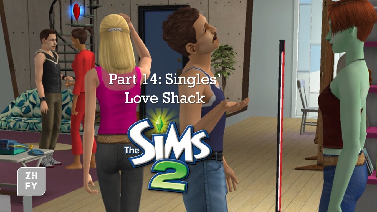 ST Part 14: Singles' Love Shack | The Sims 2 - YouTube