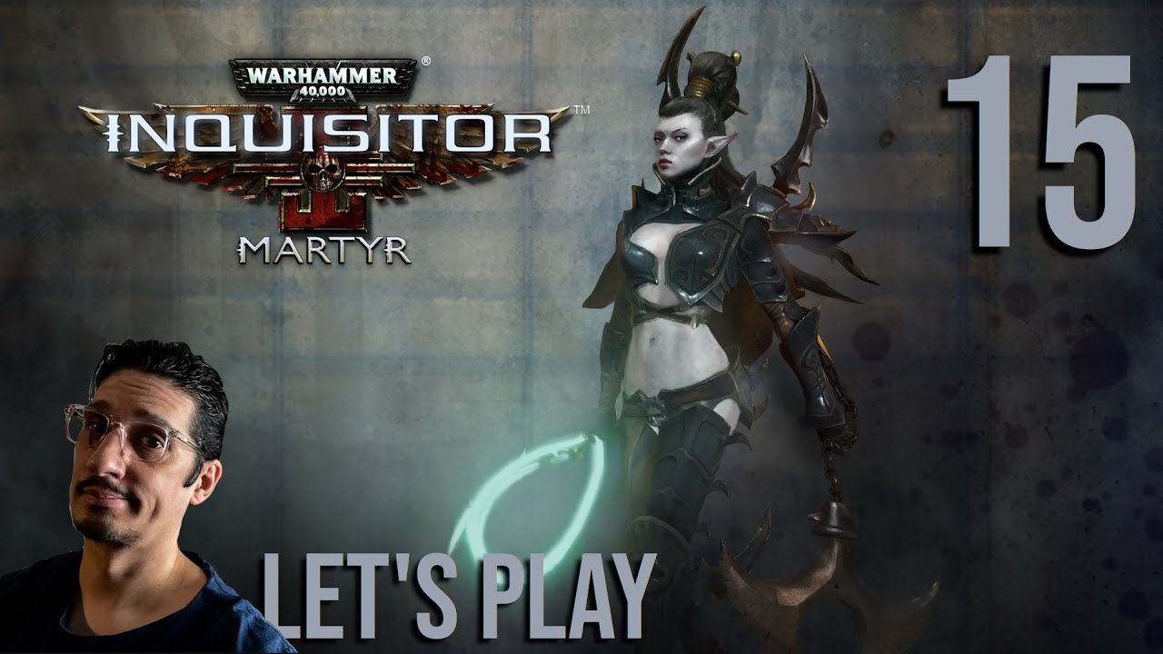WH40K Inquisitor: Martyr | Season 6 | Part 15 - Klosterheim (Assassin) - YouTube
