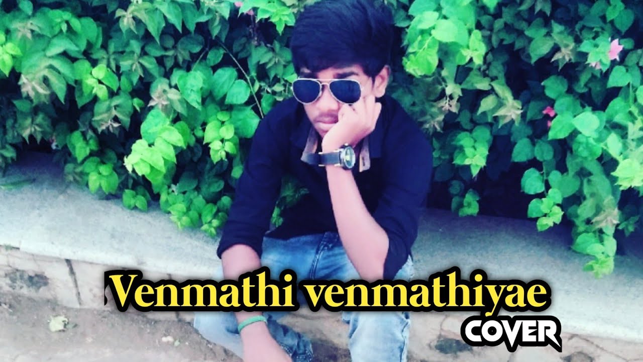 Venmathi venmathiyae cover/Surendarmuthuraj. - YouTube