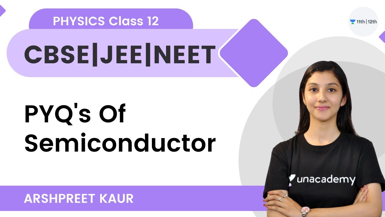PYQ's Of Semiconductor | Class 11&12 Physics | Unacademy Class 12 ...