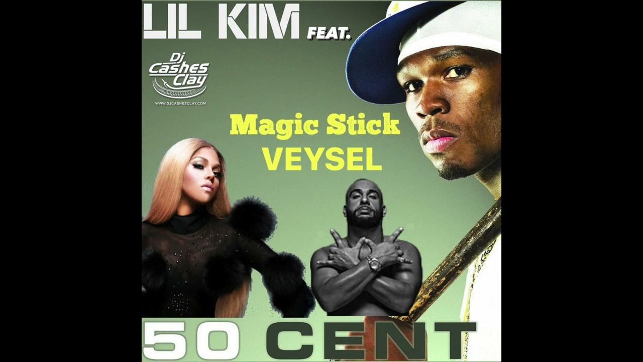 VEYSEL FT. LIL KIM & 50 CENT - MAGIC STICK (DJ CASHESCLAY REMIX) - YouTube