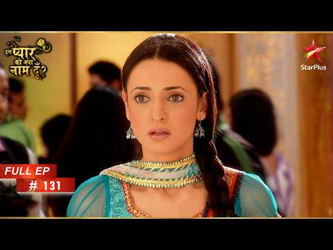 Shyam's Mystery Gift: Suspicion Turns to Romance| Full Episode: 131 | Iss Pyar Ko Kya Naam Doon?
