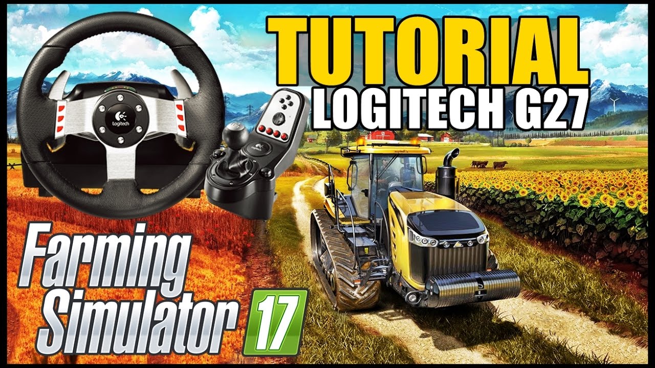 Tutorial Configurando Volante Logitech G27 no PC | Farming Simulator 17 ...