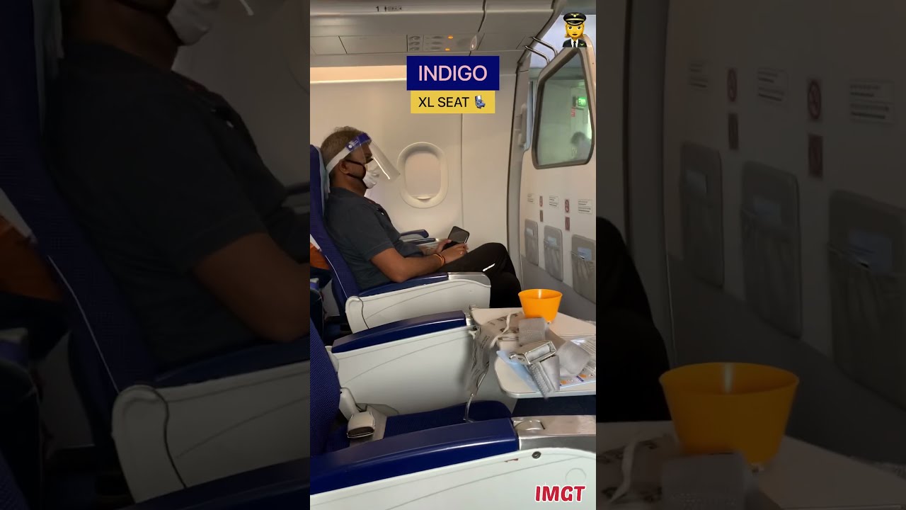 Indigo 👩‍ ️ XL SEAT 💺 FRONT Row ️ #aviation #airbus #indigo #delhi 🇮🇳 ...