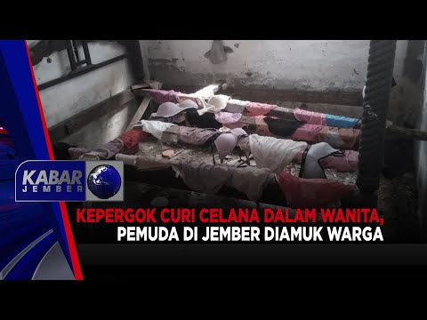 KEPERGOK CURI CELANA DALAM WANITA, PEMUDA DI JEMBER DIAMUK WARGA | KABAR JEMBER