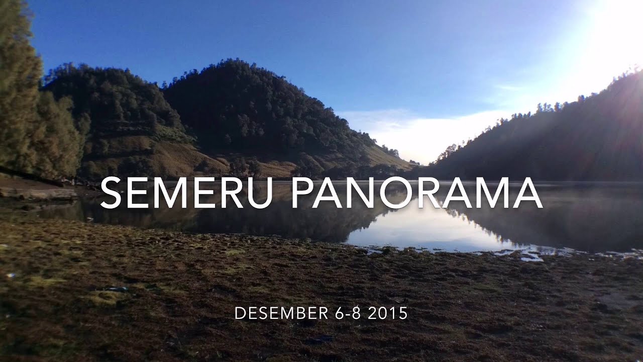 Panorama Alam Gunung Semeru - YouTube