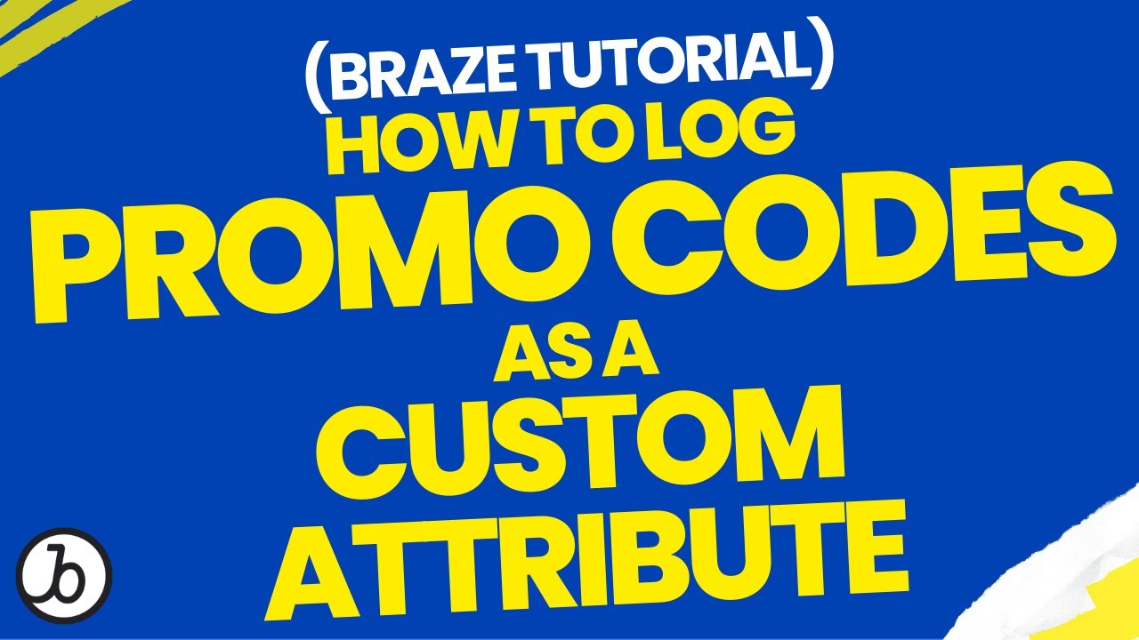 Braze Tutorial: How To Log Promo Codes As A Custom Attribute - YouTube