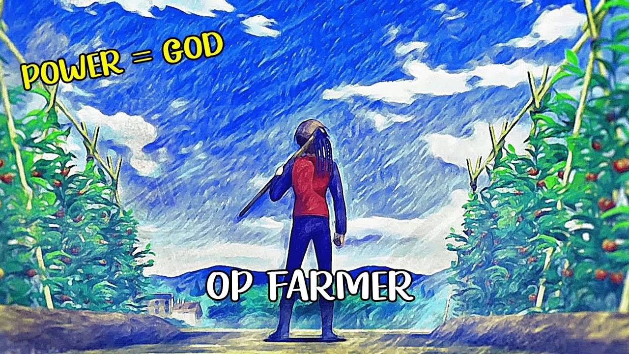 He Just Wanted to Farm but Accidentally Became the most OP Hero | Anime ...