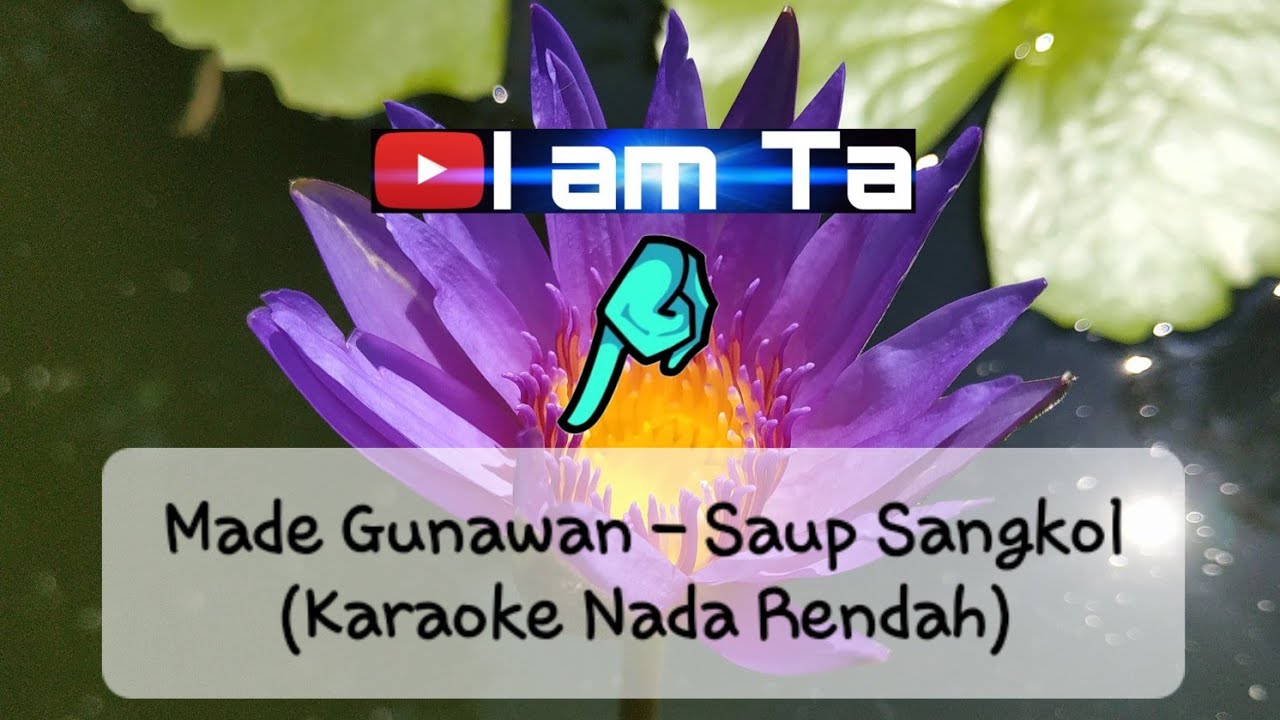 Made Gunawan - Saup Sangkol (Karaoke Nada Rendah) - YouTube