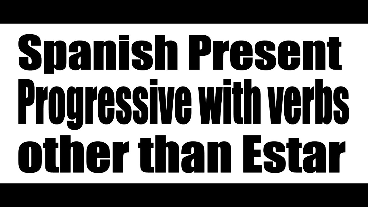 Spanish Lesson: Present progressive without Estar - YouTube