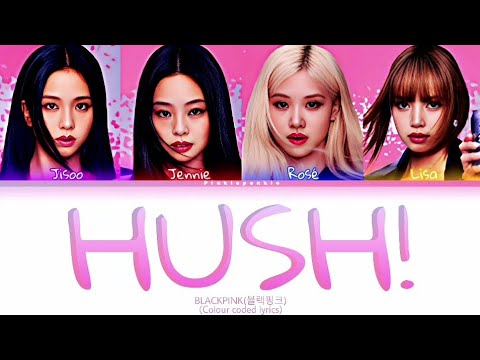 [AI ORIGINAL SONG] BLACKPINK - ‘쉿(Hush)’ (Colour coded lyrics)