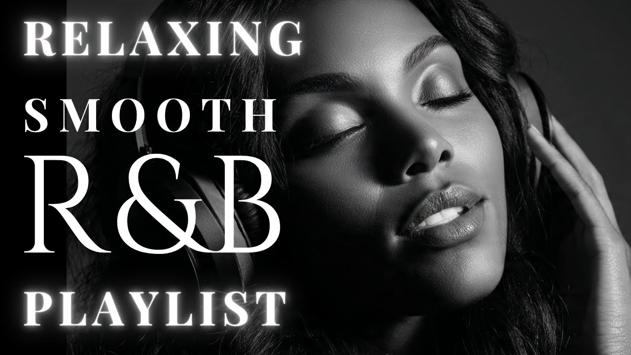 【R&B Soul】R&B Soul Love Mix – Smooth & Emotional Songs That Speak to ...