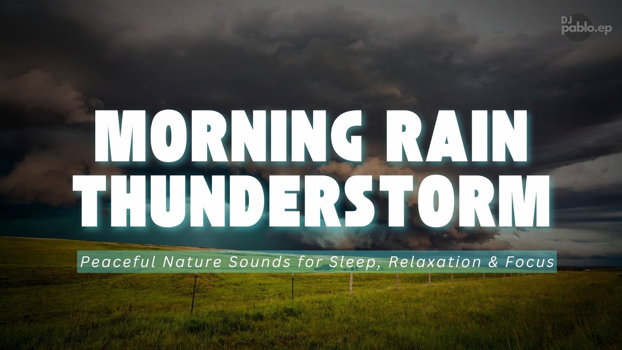 Calm Early Morning Rain and Thunderstorm | Peaceful Nature Sounds for ...