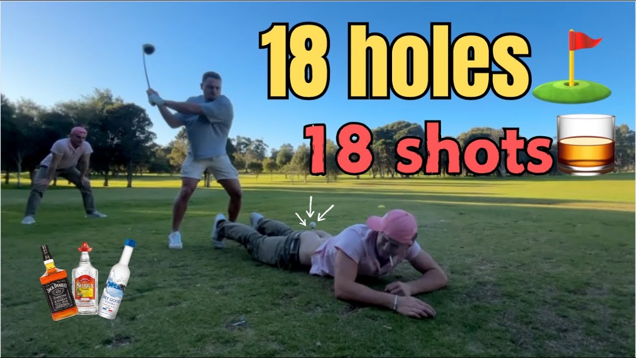 DRUNK GOLF⛳️(18 shots for 18 holes) - YouTube