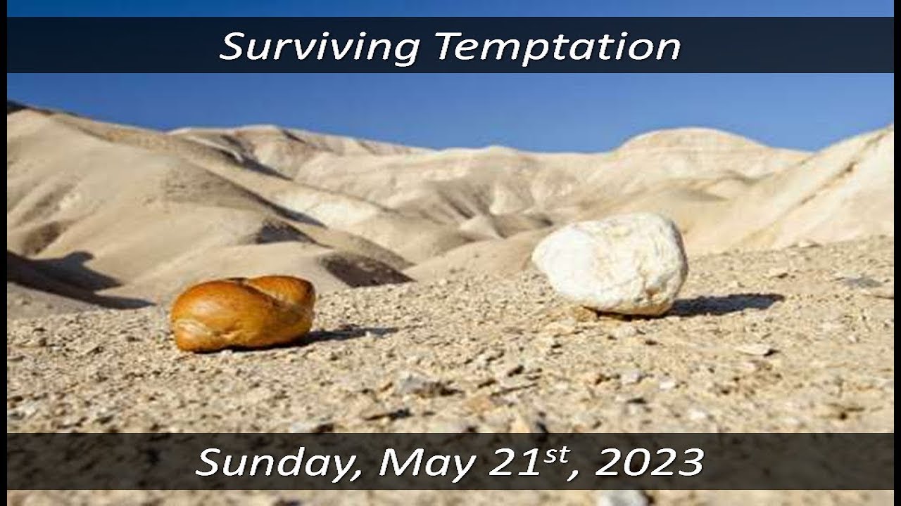 Surviving Temptation - 05/21/2023 Sermon - YouTube