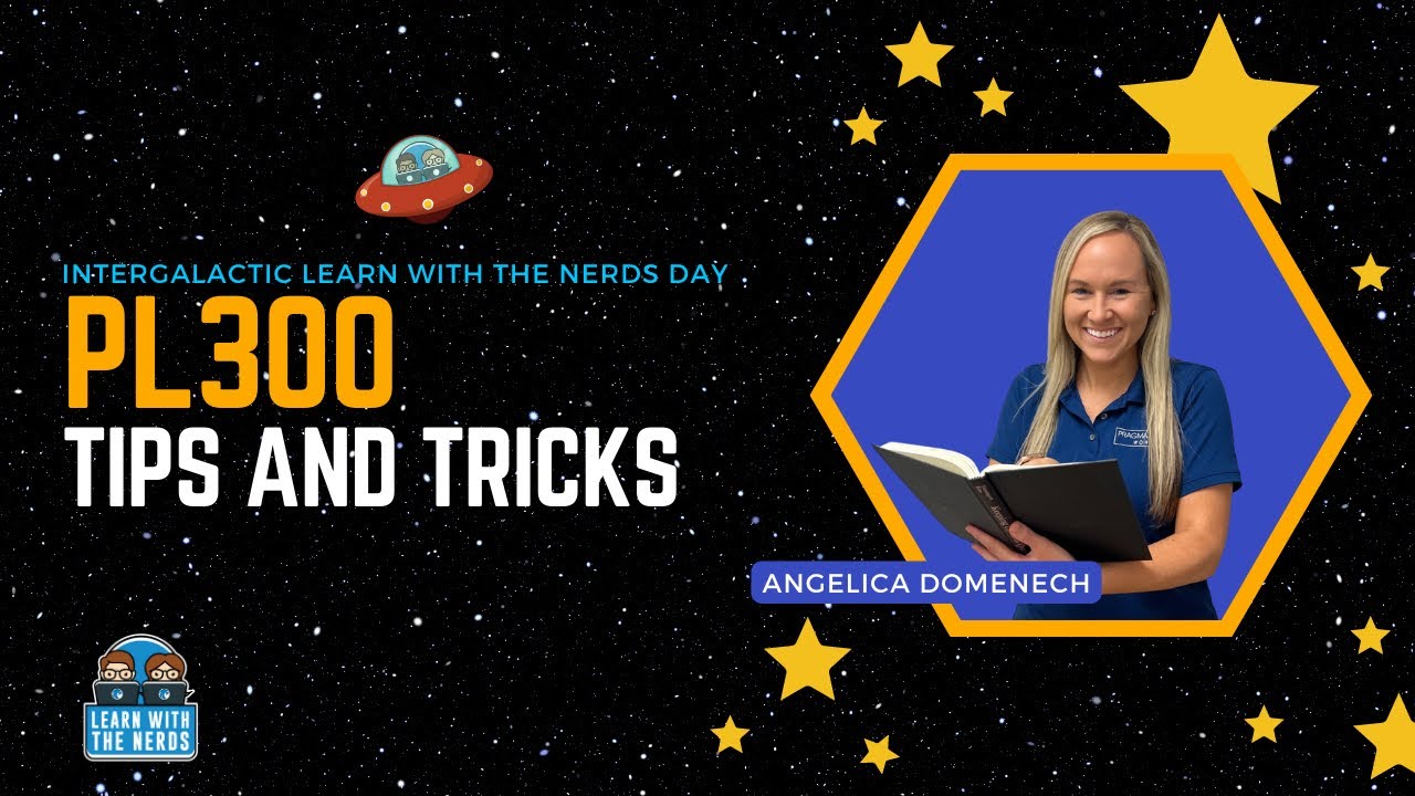 PL-300 Tips and Tricks: Intergalactic Learn with the Nerds - YouTube