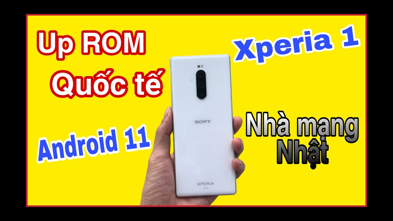 Hướng dẫn Up ROM quốc tế cho Sony Xperia 1 | AnhBa TC - YouTube