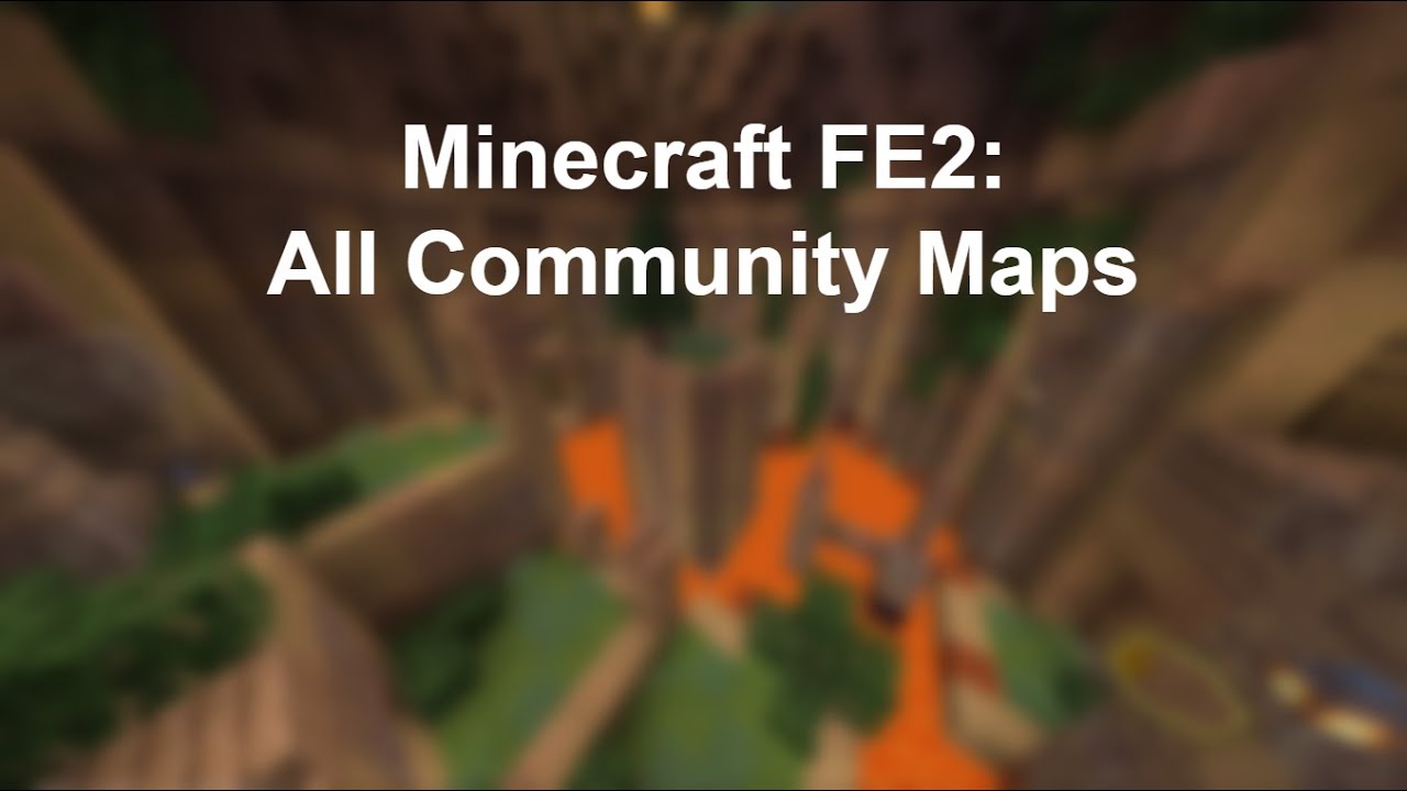 Minecraft FE2: All Community Maps (SOLO) - YouTube