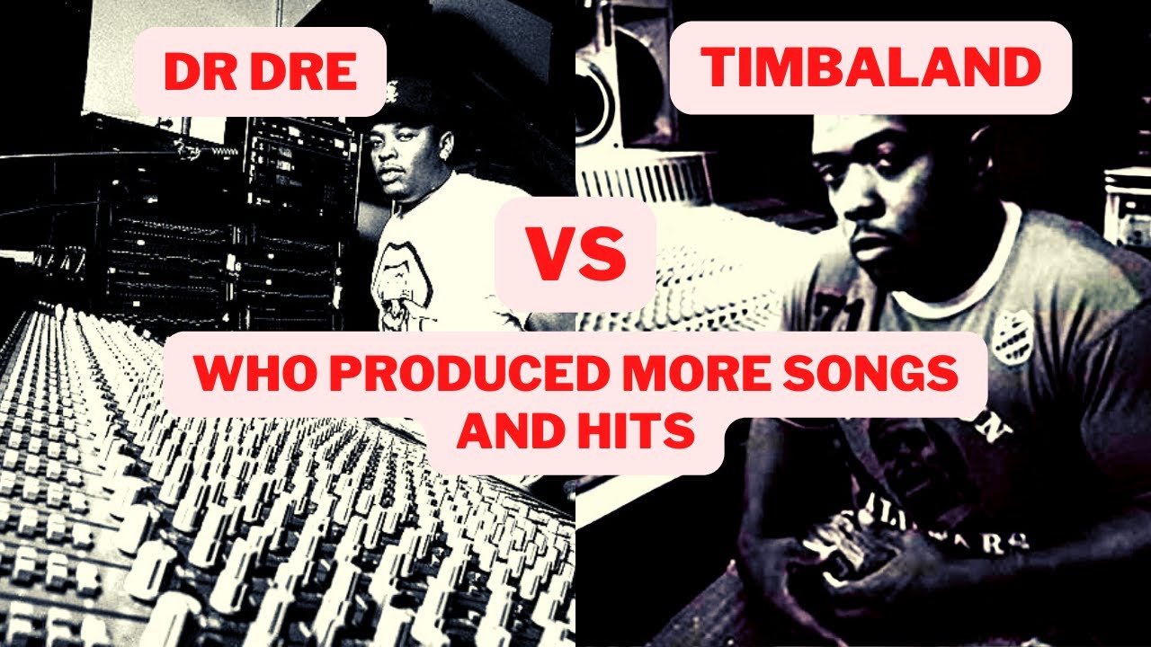 Dr. Dre vs Timbaland (Who produced more songs and hits) - YouTube