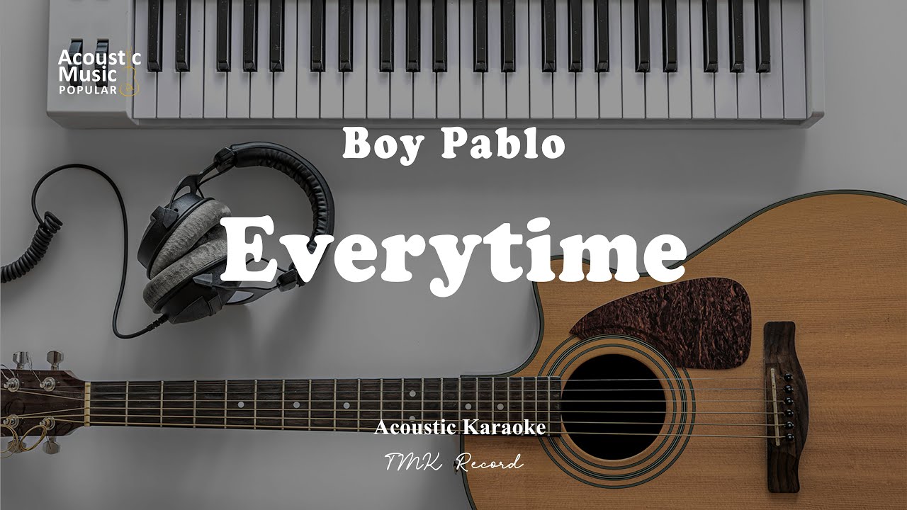 boy pablo - Everytime ( Karaoke and Lyric) - YouTube
