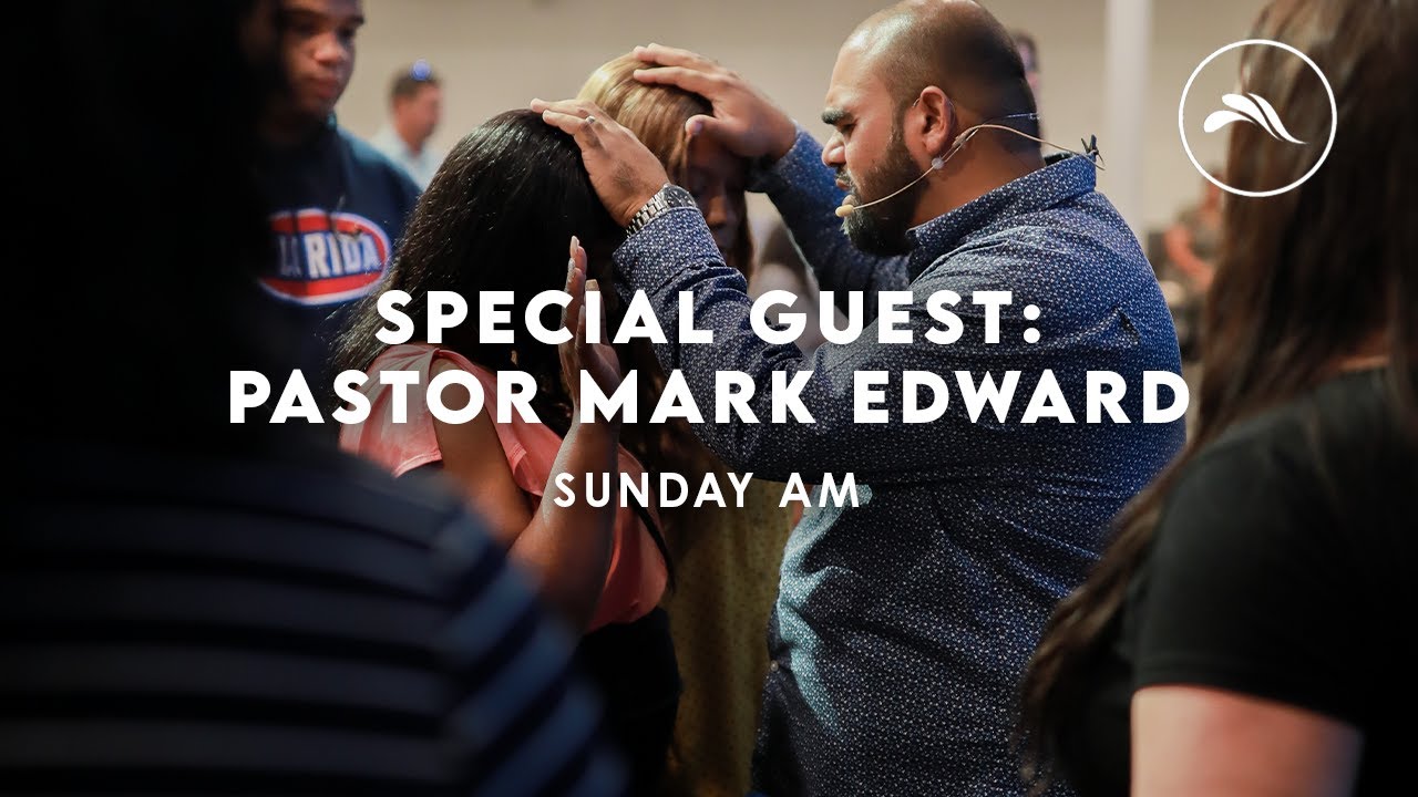 Special Guest: Pastor Mark Edward: Sunday Morning - YouTube