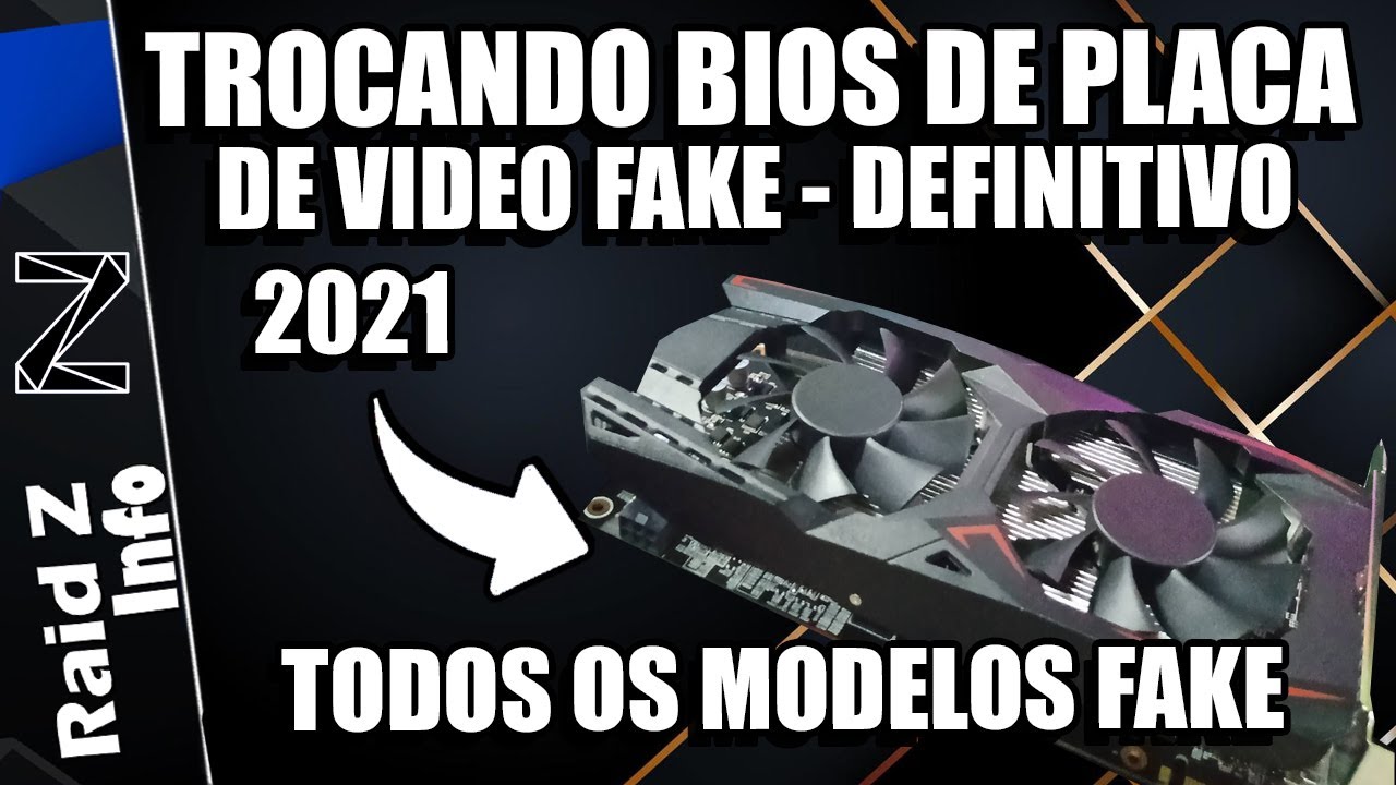 SOLUÇÃO DEFINITIVA PARA PLACA DE VIDEO FAKE (BIOS MOD) | TODOS OS ...