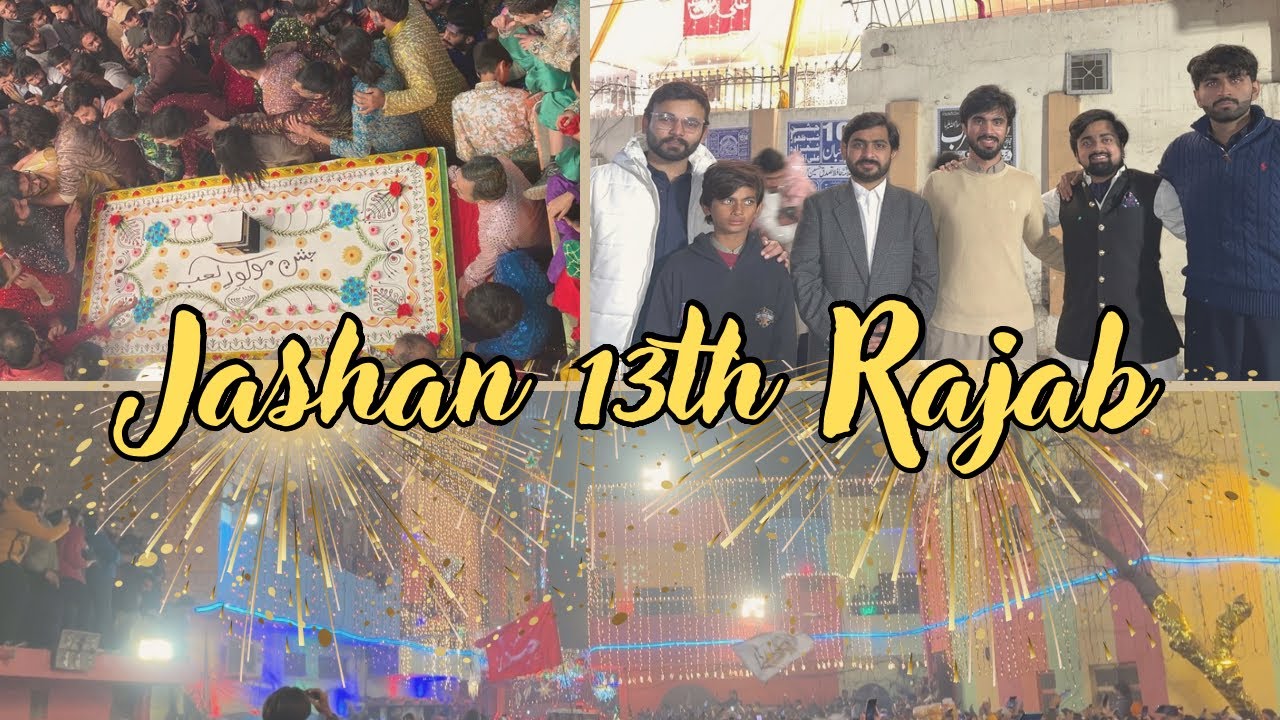 13 Rajab 2025 Jashan Zahoor Ameer-ul-Momineen Ali al Murtaza Badshahص🎊 ...