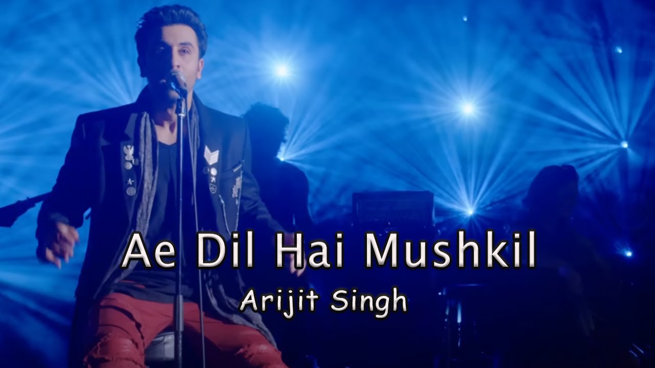 Arijit Singh, Pritam - Ae Dil Hai Mushkil (lyrics) - YouTube