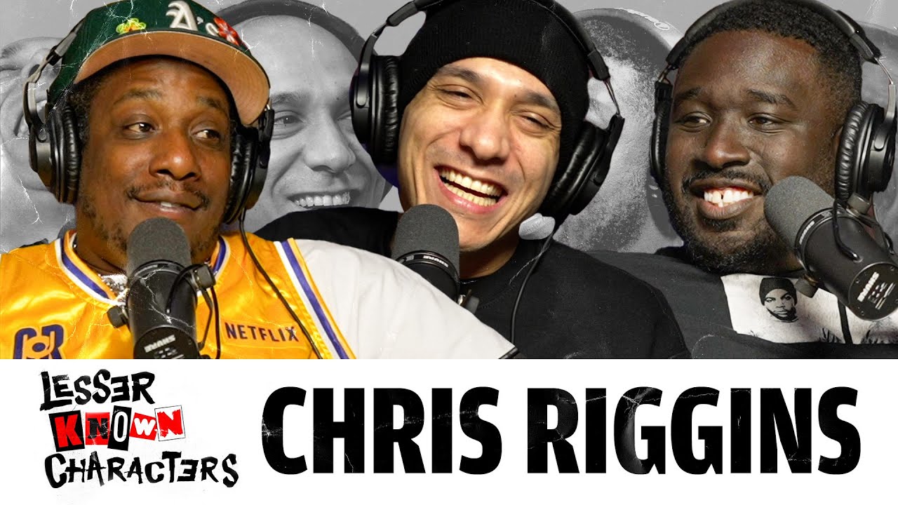 Ep 53 - Chris Riggins | Lesser Known Characters w/ Shapel Lacey and ...