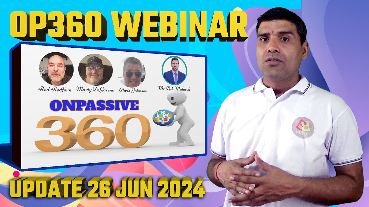 OP360 WEBINAR UPDATE 26 JUN 2024 #ONPASSIVE TODAY'S UPDATES OP 360 ...