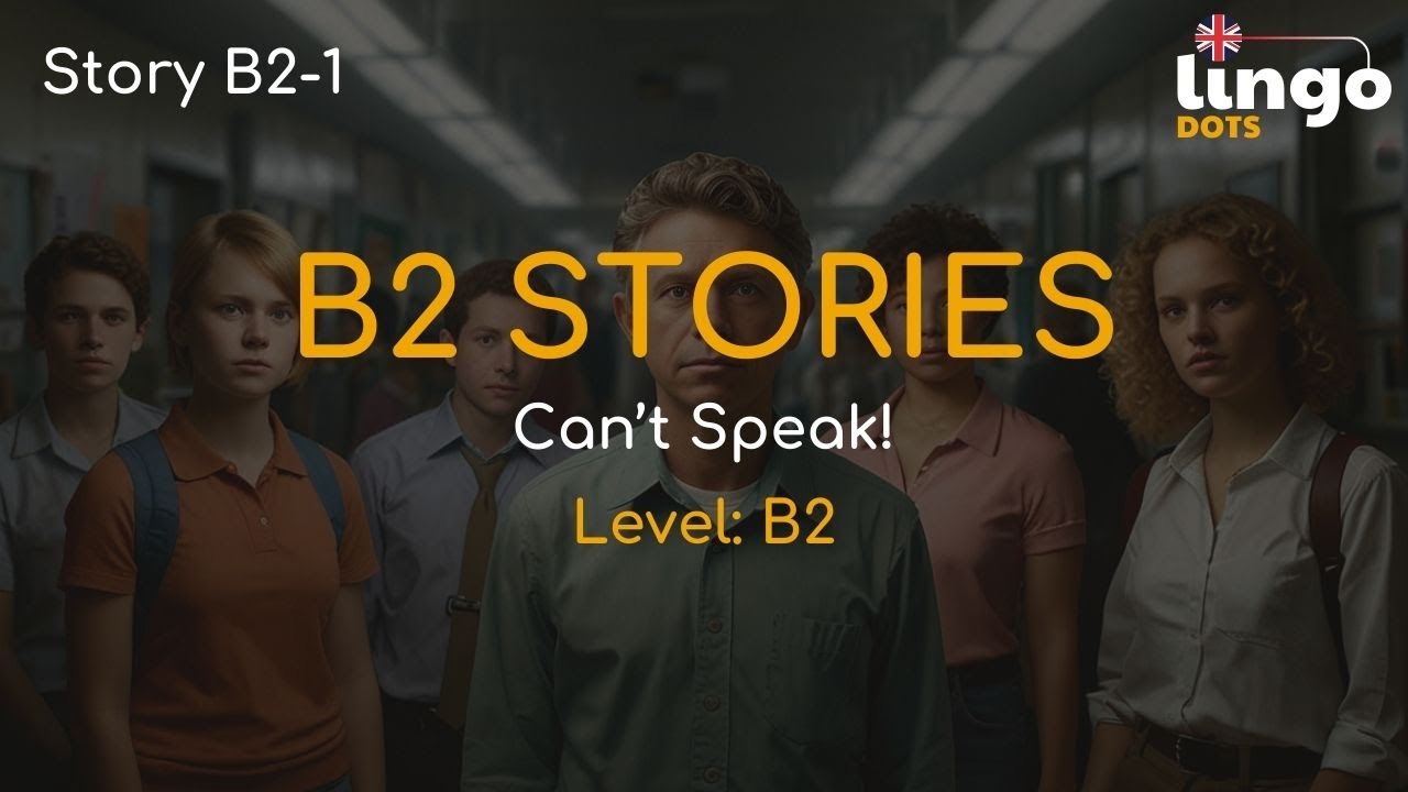 Story for B2 Level | Story 1 | Can't Speak! - YouTube