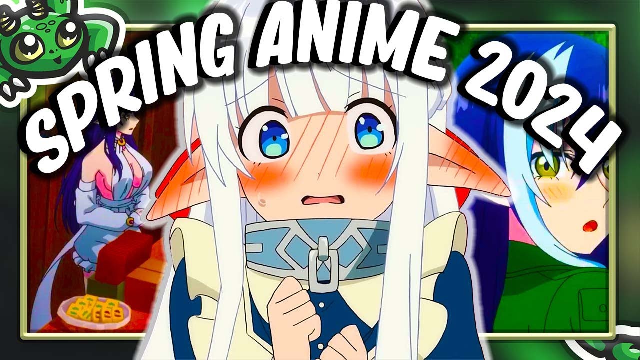 Top 10 Must-Watch Spring Anime 2024: Don’t Miss These! - YouTube