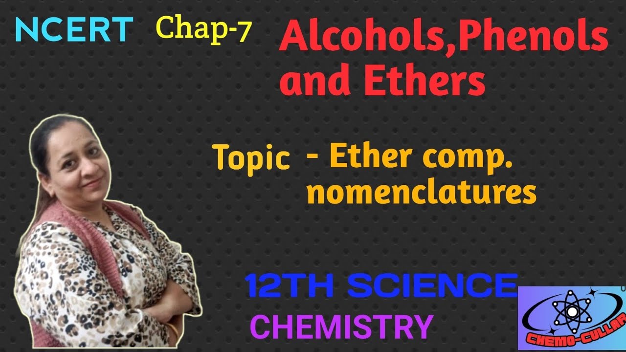 CLASS-12 CHEMISTRY NCERT CHEP-7 Topic Table no 7.2,Eather nomenclature ...