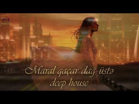 Maral qaçar dağ üstə ( Dolanaram başına) - [ musicTur ] Yeni deep house Versiya 2026ai