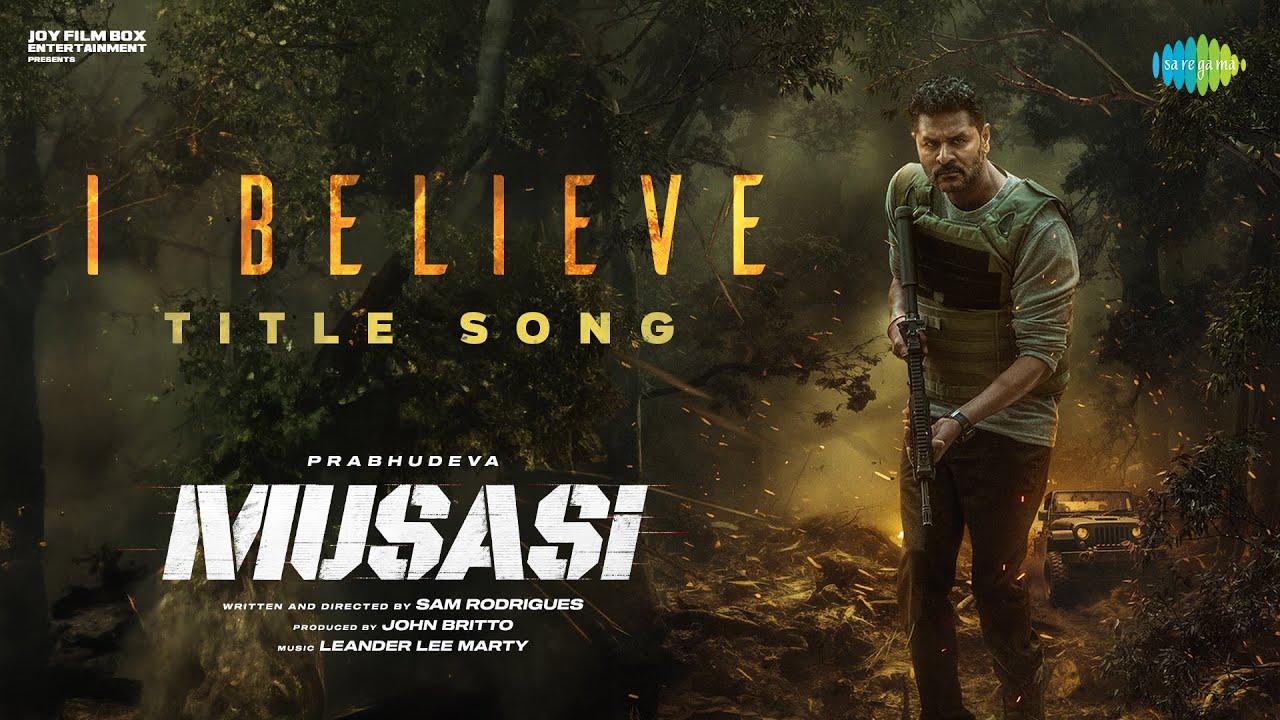 I Believe - Title Song | Musasi | Prabhudeva | VTV Ganesh | Lee | Sam ...