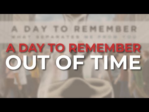 A Day To Remember - Out Of Time (Official Audio)